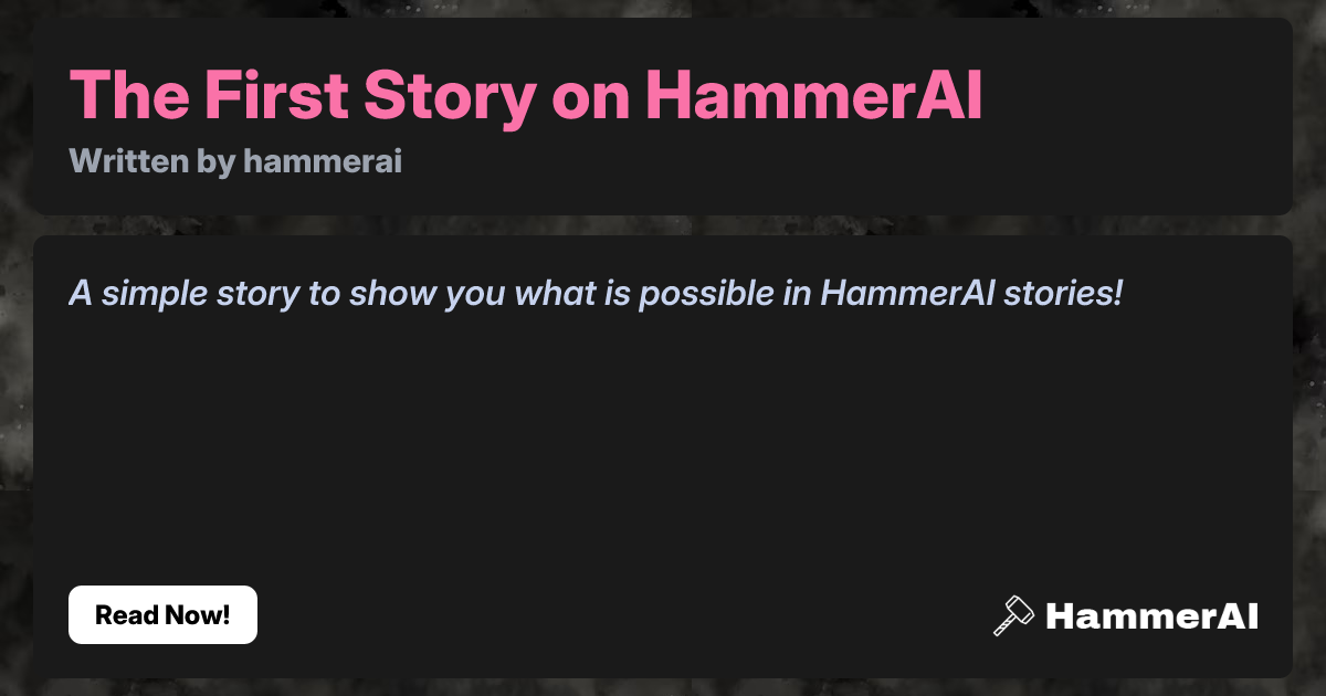 The First Story on HammerAI | HammerAI